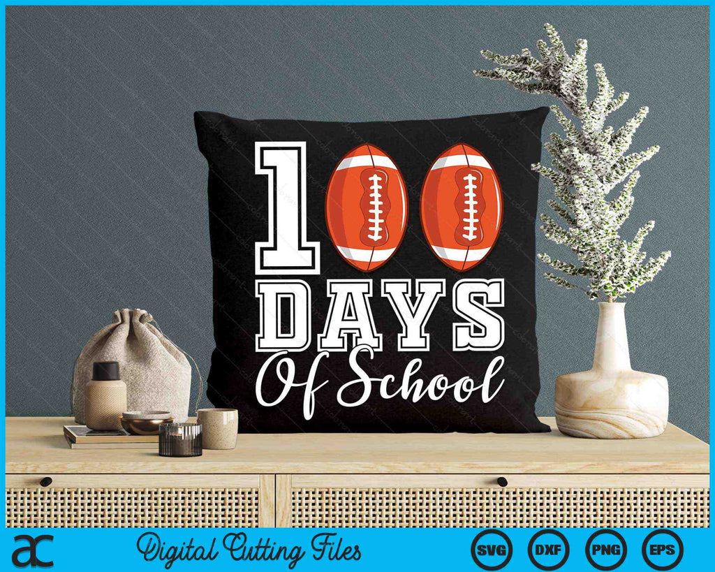 100 Days Of School For 100th Day American Football SVG Cutting Files ...