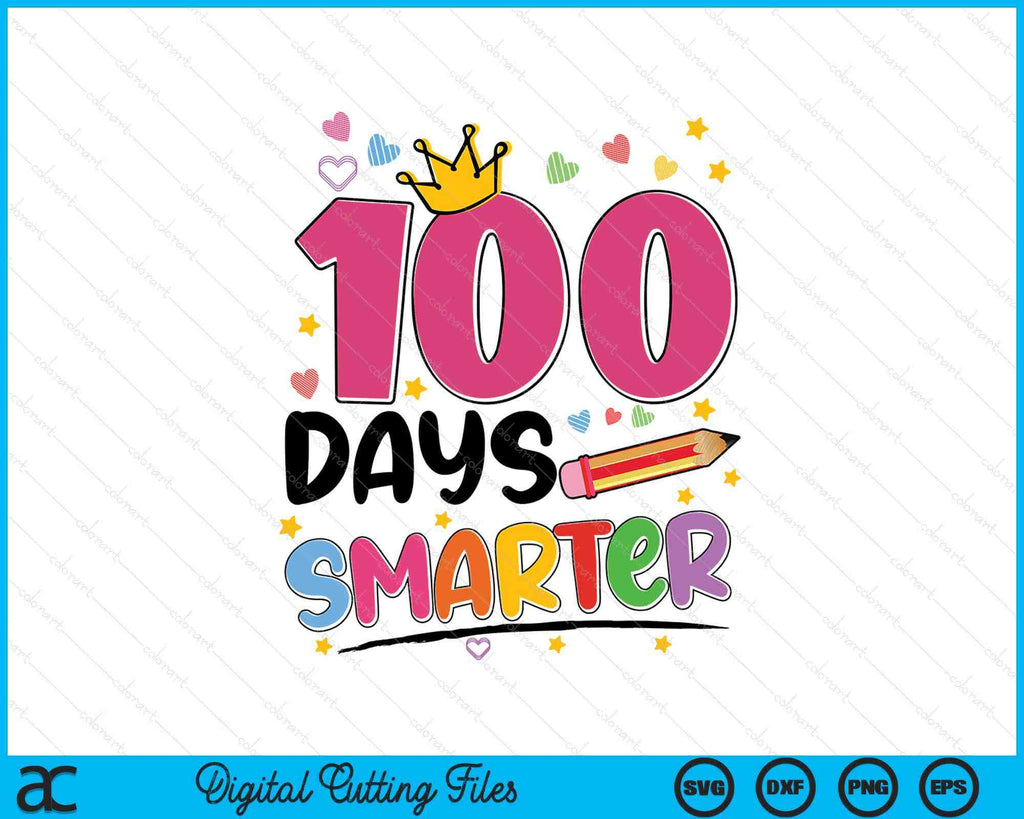100 Days Smarter 100th Day Of School SVG PNG Digital Printable Files ...