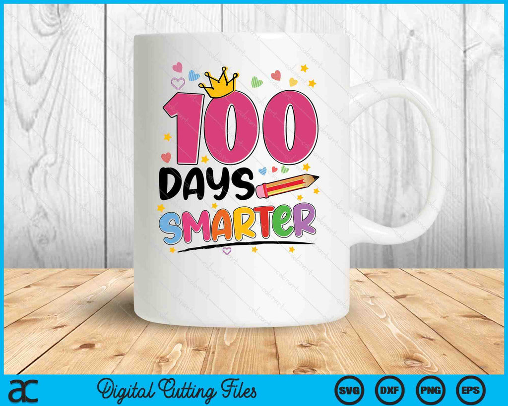 100 Days Smarter 100th Day Of School SVG PNG Digital Printable Files ...