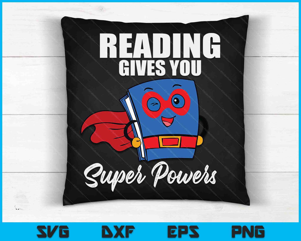 Reading Gives You Super Powers Super Hero SVG Digital Printable Files ...