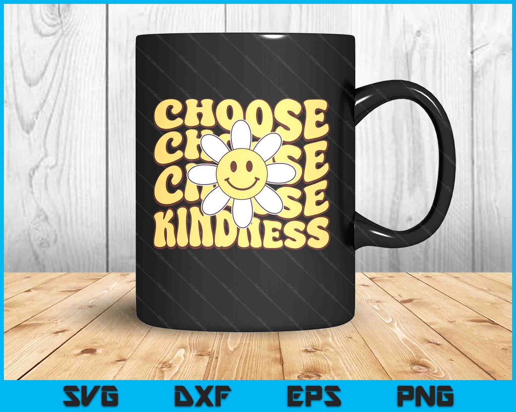 Choose Kindness Retro Groovy Be Kind Inspirational SVG PNG Files ...