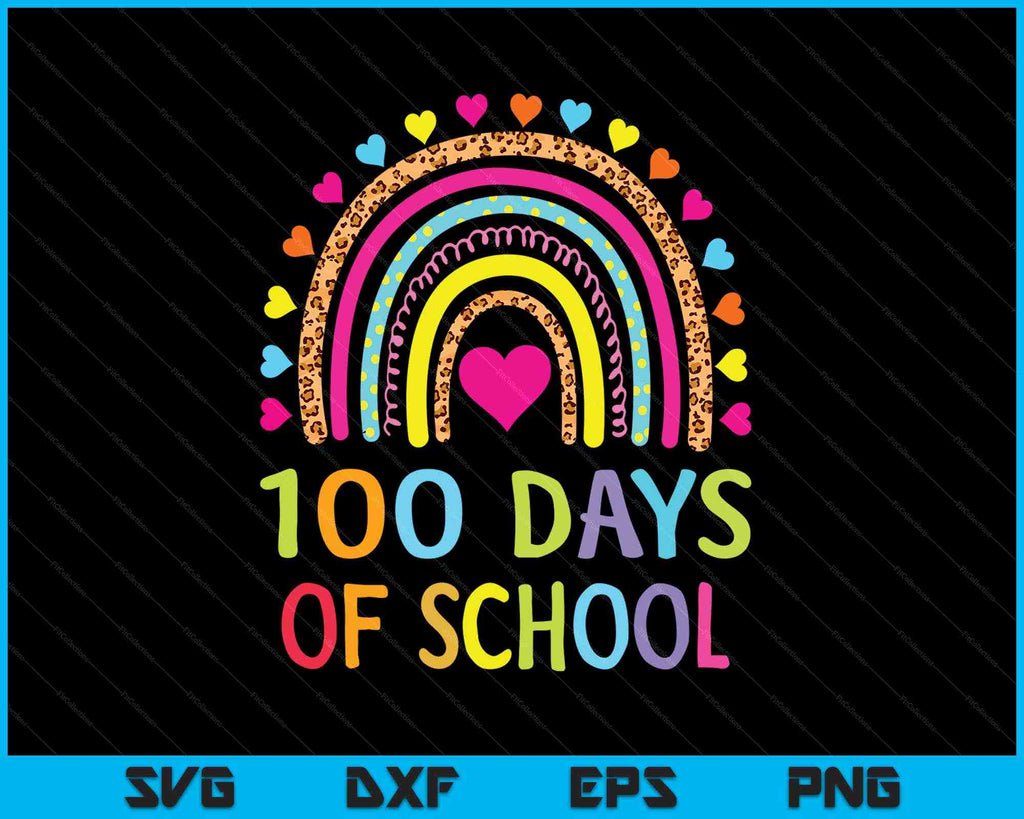 Cute 100 Days Of School Rainbow SVG PNG Digital Printable Files ...