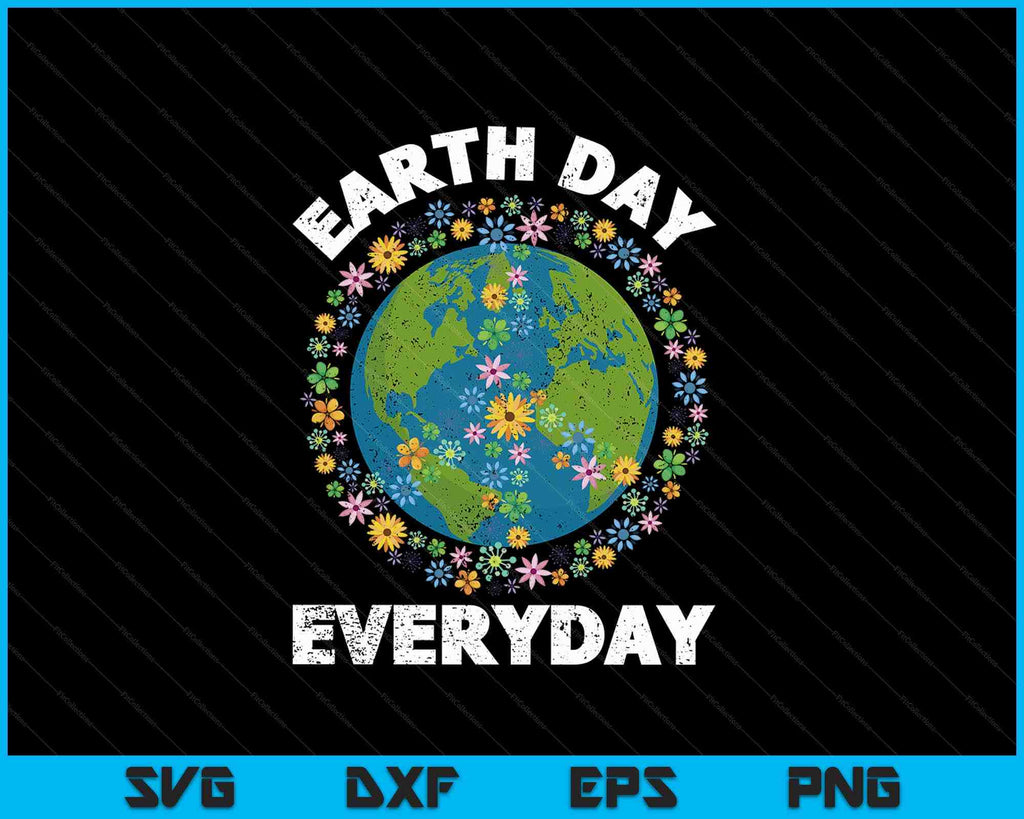 Earth Day Everyday SVG PNG Cutting Printable Files – creativeusarts