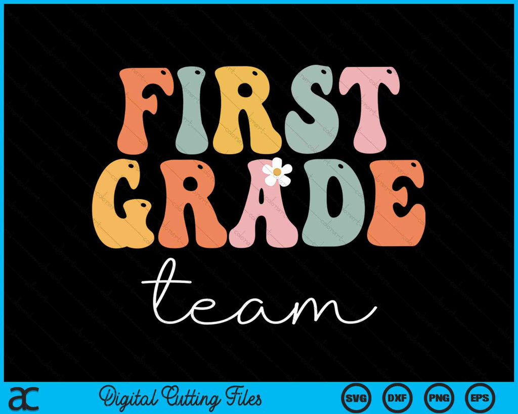 First Grade Team Retro Groovy First Day Of School SVG Files ...