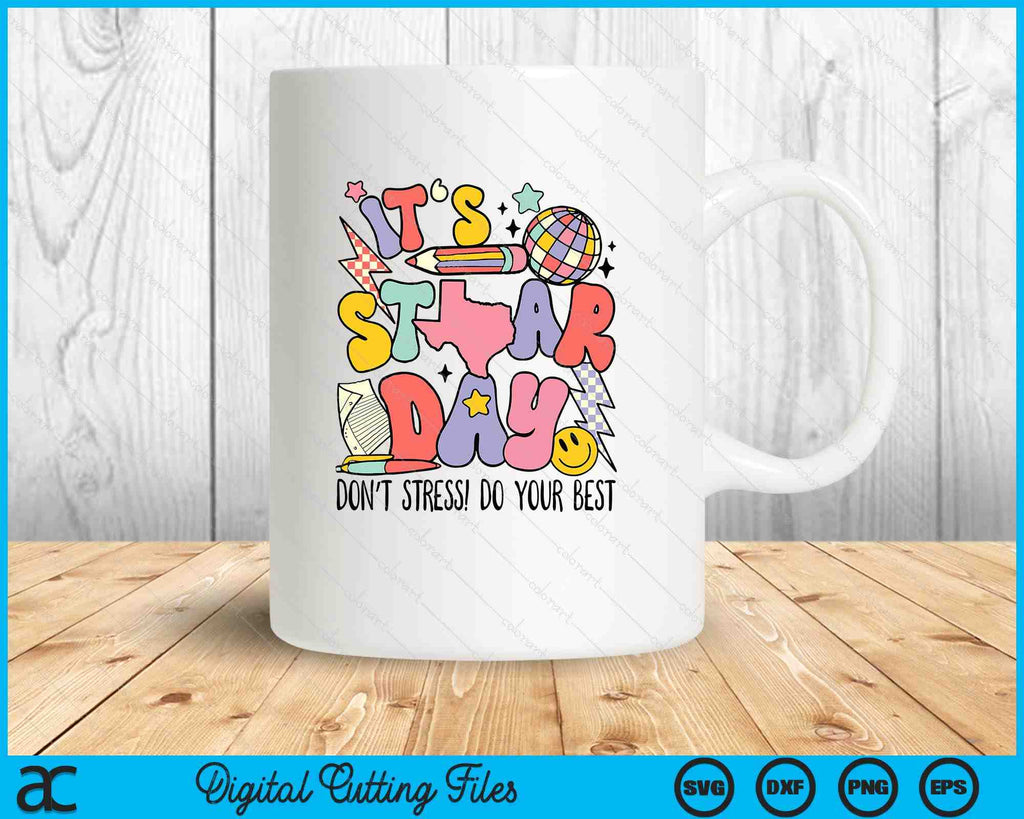 Groovy It's Staar Day Don't Stress Do Your Best Test Day SVG PNG Files ...