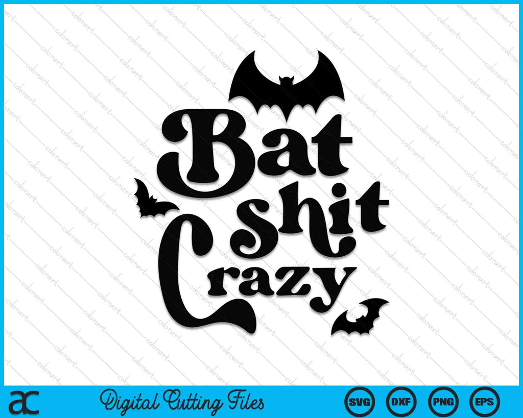 Halloween Bats Shit Crazy SVG PNG Digital Cutting Files – creativeusarts