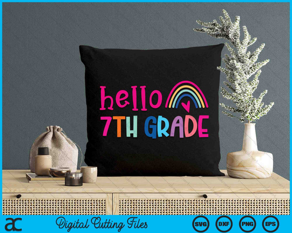 Hello 7th Grade Teacher Rainbow Back To School Svg Png Cutting Files 