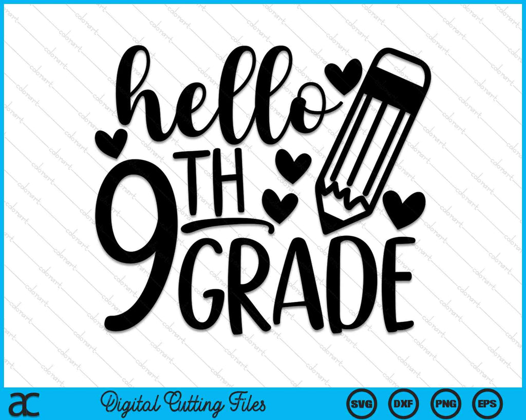 Hello 9th Grade 1st Day Of 9th Grade SVG PNG Files – creativeusarts