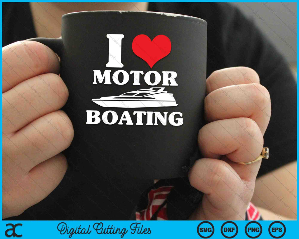 I Love Motor Boating Funny Boater Motorboating SVG PNG Files – creativeusarts