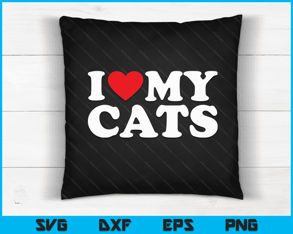 I Love My Cats with Heart SVG PNG Digital Printable Files – creativeusarts