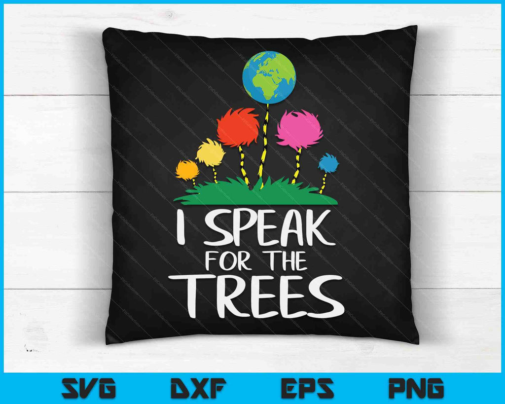 I Speak For Trees Earth Day Save Earth Inspiration Hippie SVG Files ...
