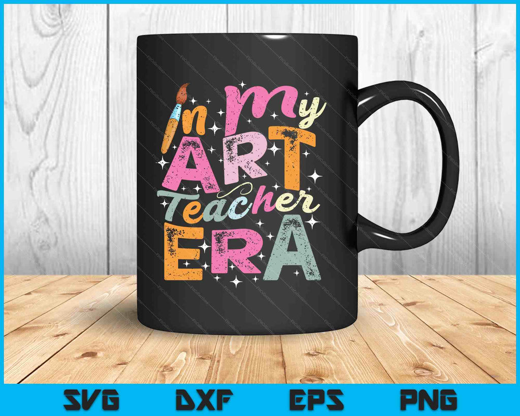 In My Art Teacher Era Teaching Future Artist Back To School SVG Files – creativeusarts