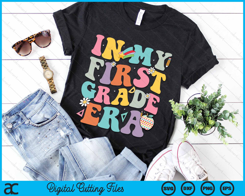 In My First Grade Era Back To School Retro Groovy First Grade SVG File ...