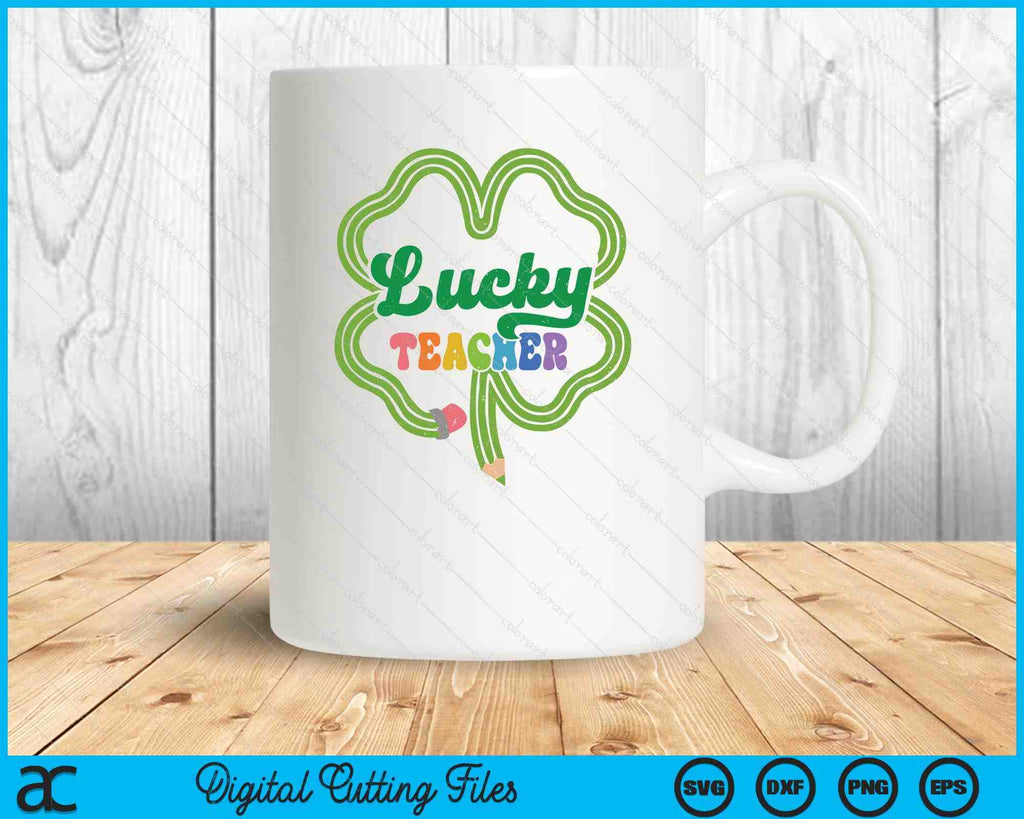 Lucky Teacher St Patricks Day SVG PNG Digital Printable Files ...