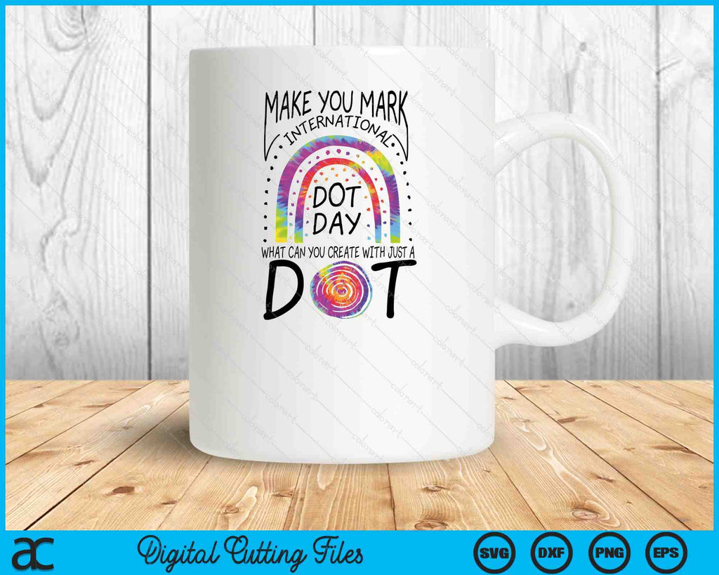 Make Your Mark International Dot Day Girls Colorful Rainbow SVG Files ...