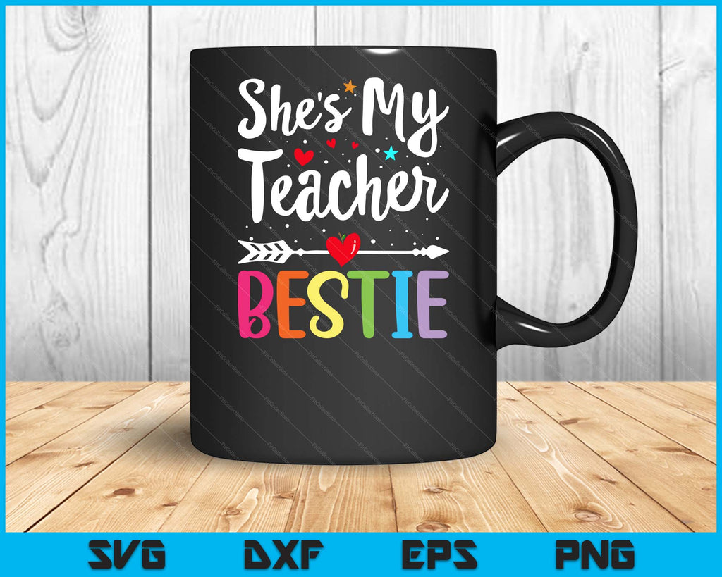 Matching Teachers Best Friend She's My Teacher Bestie SVG PNG Files ...