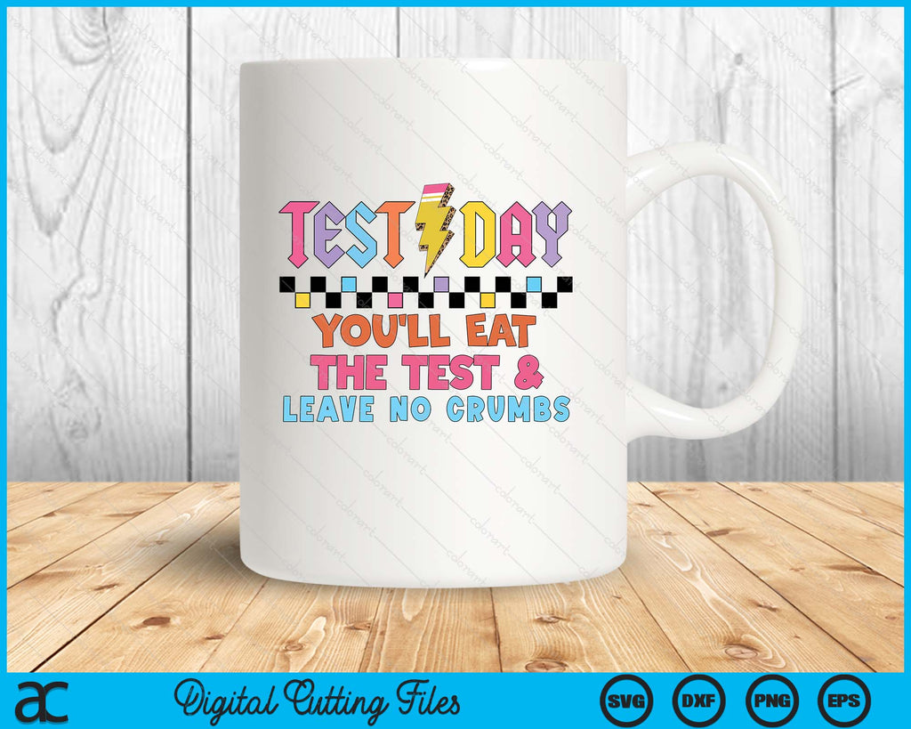 Staar State Testing Day Motivation You Will Eat The Test SVG PNG Files ...