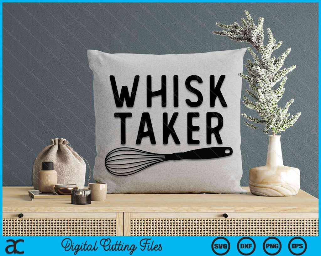 Whisk Taker Funny Baking Pun Cook Chef Baker SVG Digital Cutting Files – creativeusarts