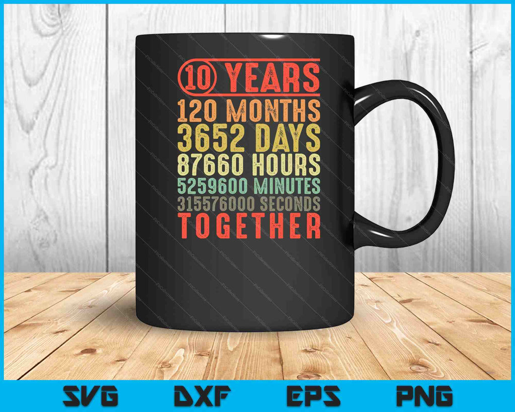 10 Years Together 10th Anniversary Parents Married Couples SVG Files ...