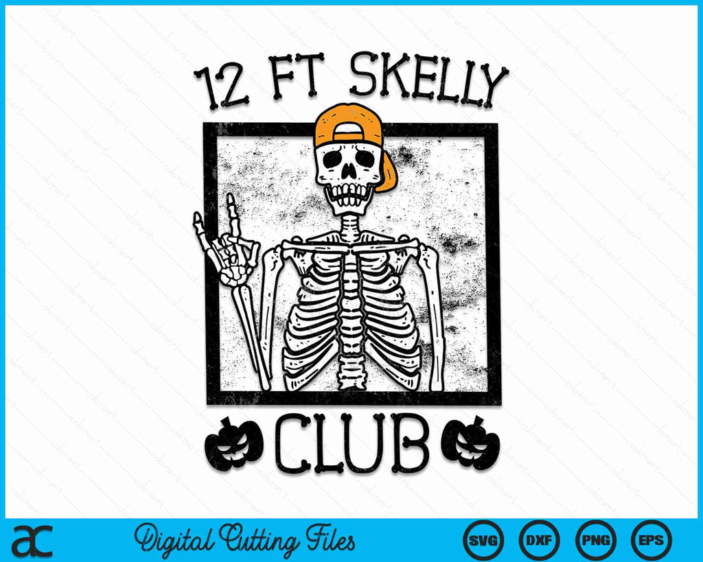 12 FT Skelly Club - Halloween 12 Foot Skeleton SVG PNG Cutting Files ...