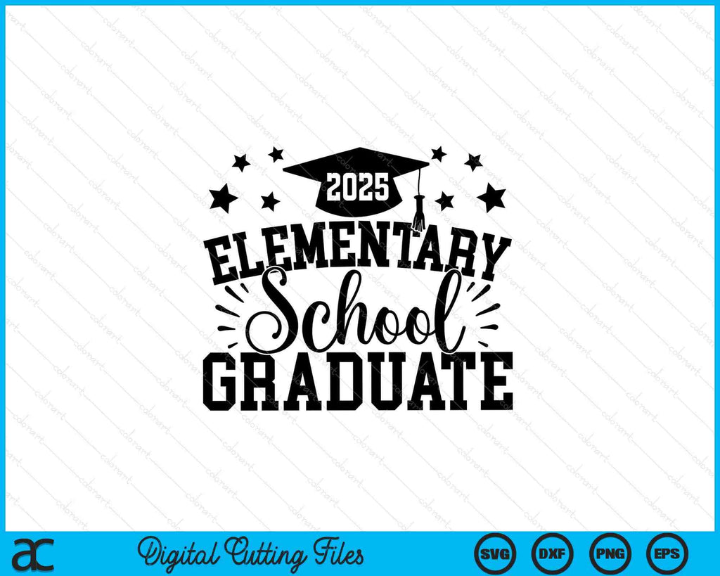 2025 Elementary School Graduate Elementary Grad SVG PNG Files ...