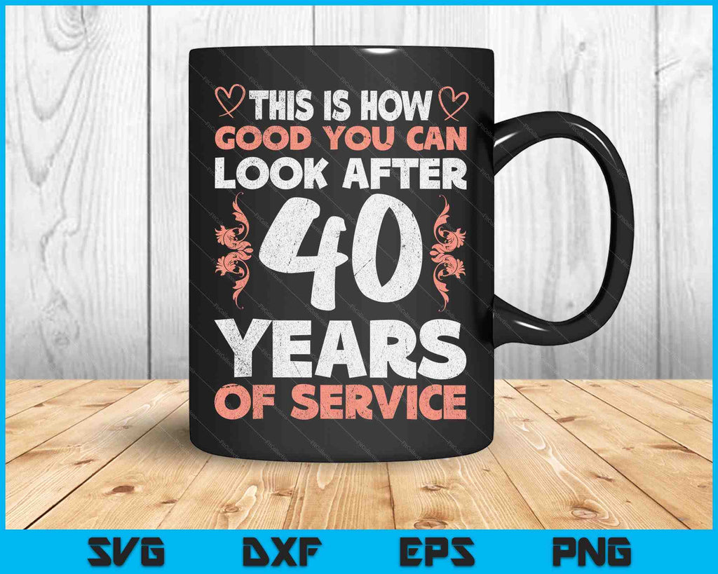 40 Years Of Service 40 Years Of Work Anniversary SVG PNG Files ...