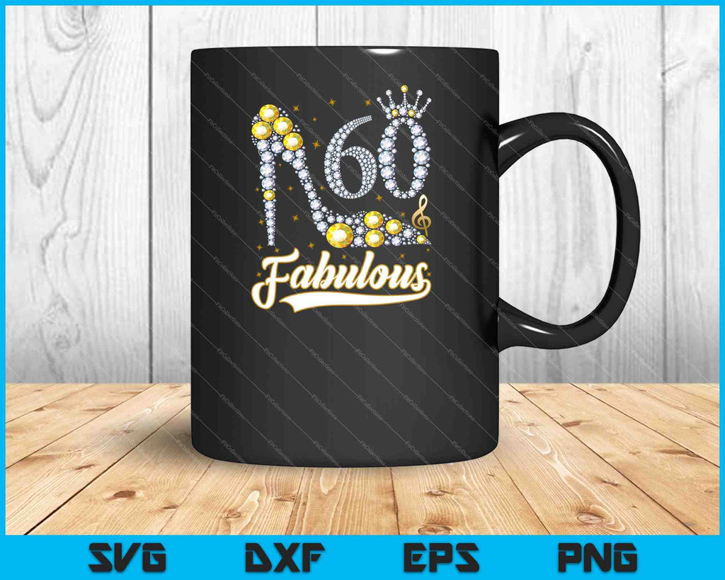 60 And Fabulous 60th Birthday Diamond SVG PNG Cutting Files ...