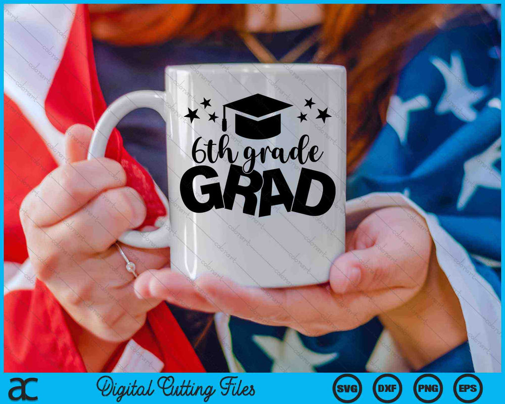 6th Grade Grad Middle School Graduation SVG PNG Cutting Files ...