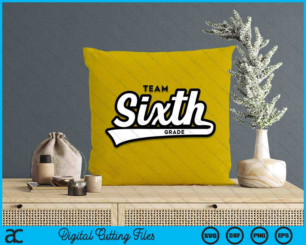 6th Grade TEAM School Teacher Sixth Baseball-Style SVG Cutting Files ...