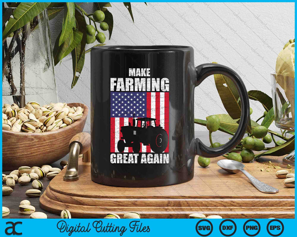American Flag Make Farming Great Again Farm Gift For Farmers SVG PNG ...