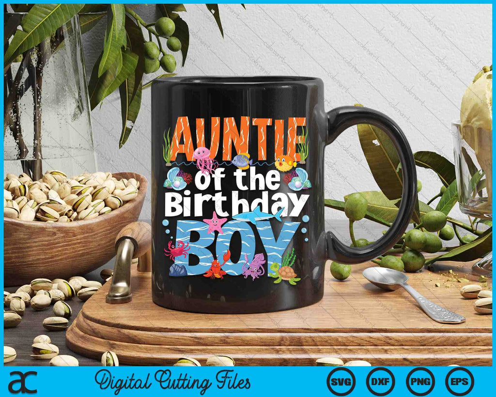 Auntie Under Sea Birthday Boy Ocean Sea Animals Themed SVG PNG Files ...