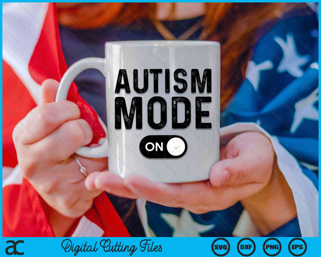 Autism Mode On Funny Autism Awareness SVG PNG Digital Cutting Files ...