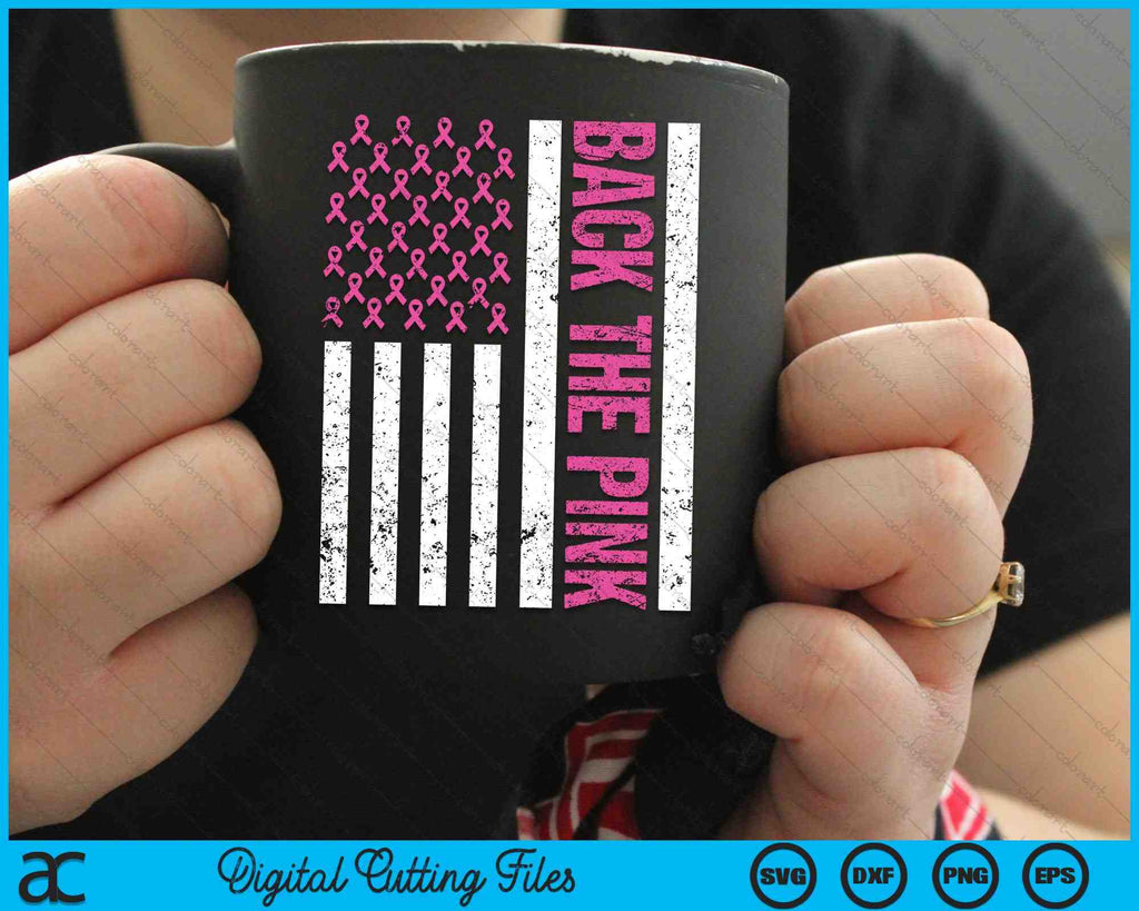 Back The Pink Breast Cancer Awareness Flag SVG Digital Cutting File ...
