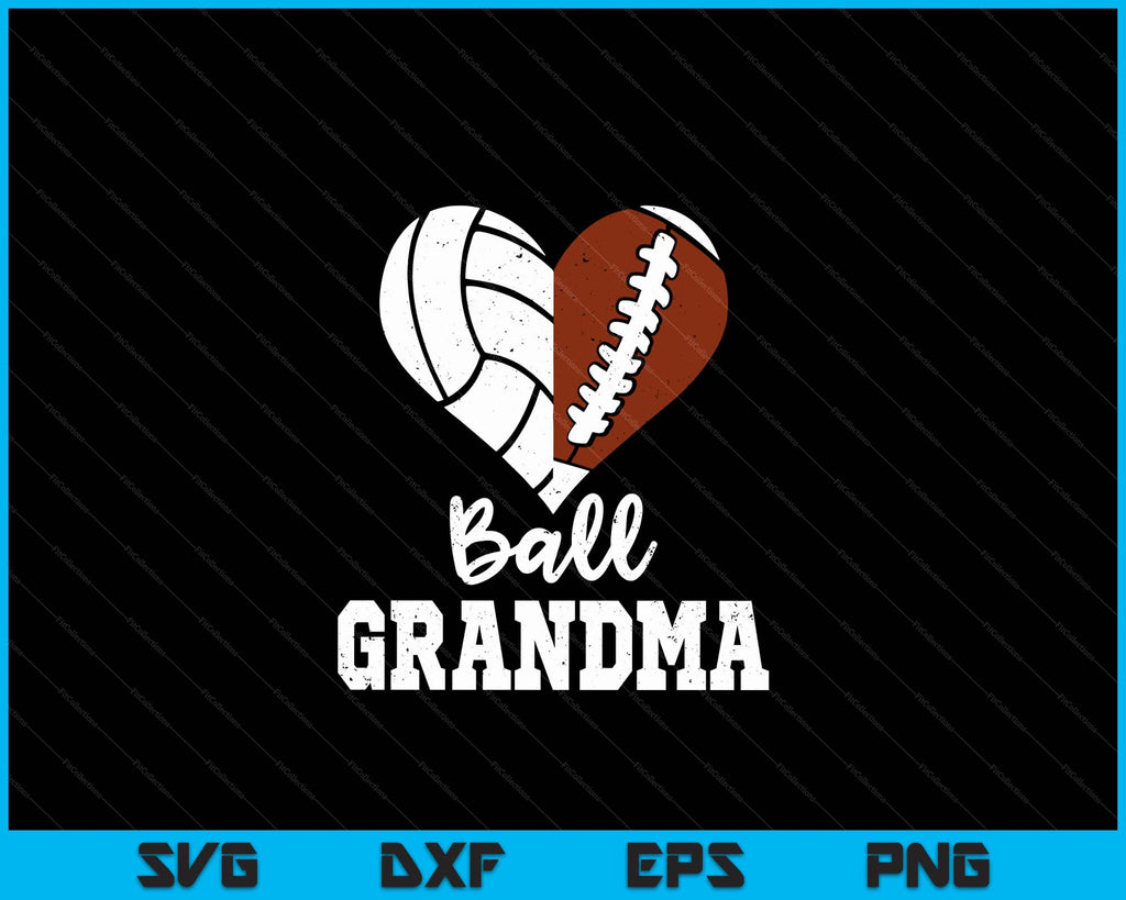 Ball Grandma Heart Football Volleyball Grandma SVG Cutting Files ...