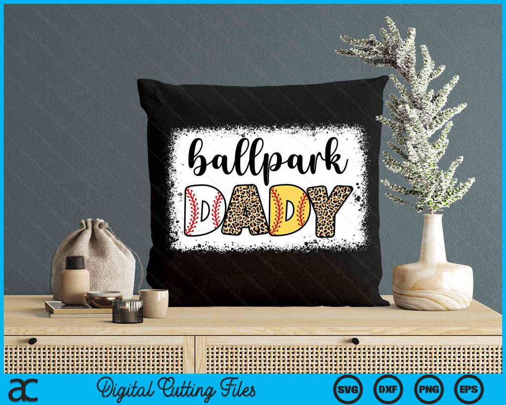 Ballpark Dady Baseball Softball Father's Day Bleached SVG PNG Files ...