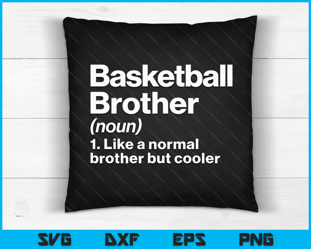 Basketball Brother Definition Funny & Sassy Sports SVG Printable Files ...
