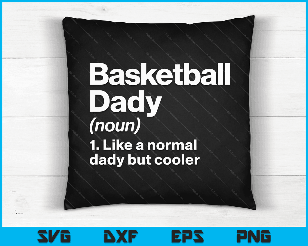 Basketball Dady Definition Funny & Sassy Sports SVG Printable Files ...