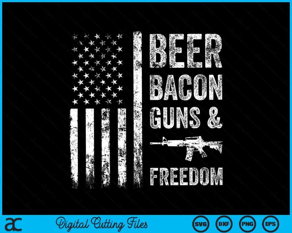 Beer Bacon Guns & Freedom USA BBQ American Flag SVG PNG Files ...