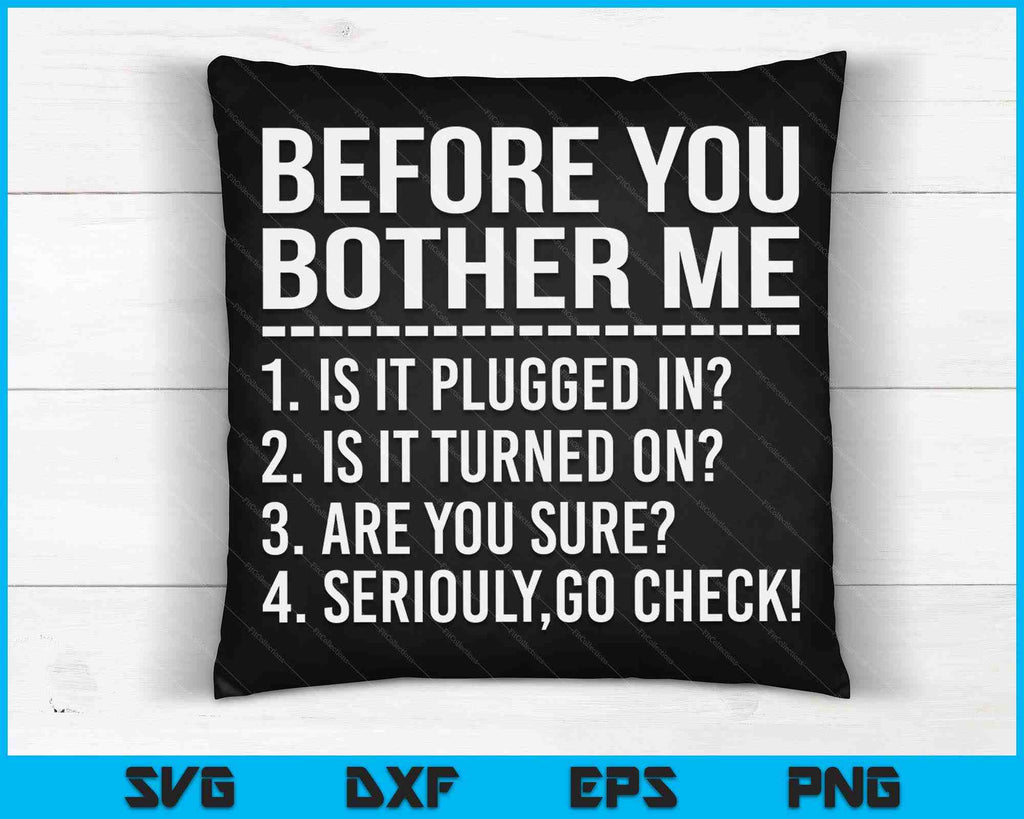 Before You Bother Me Tech Support Computer IT Guy SVG Printable Files ...