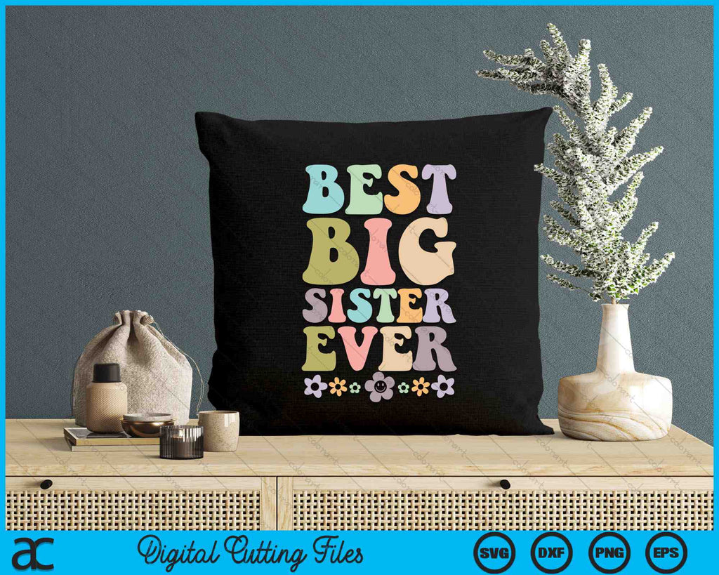 Best Big Sister Ever SVG PNG Digital Cutting Files – creativeusarts