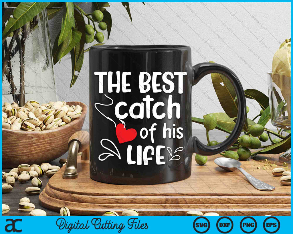 Best Catch of His Life One Lucky Fisherman SVG Digital Cutting Files ...