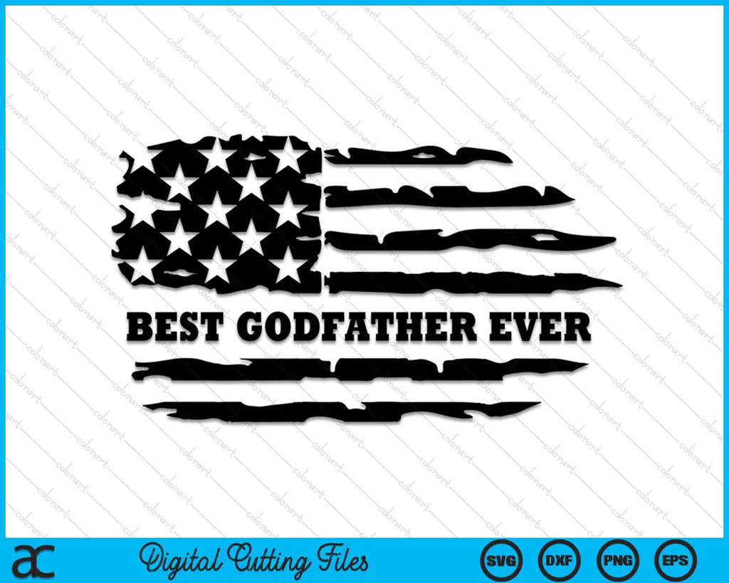 Best Godfather Ever Distressed American Flag SVG Digital Cutting Files ...