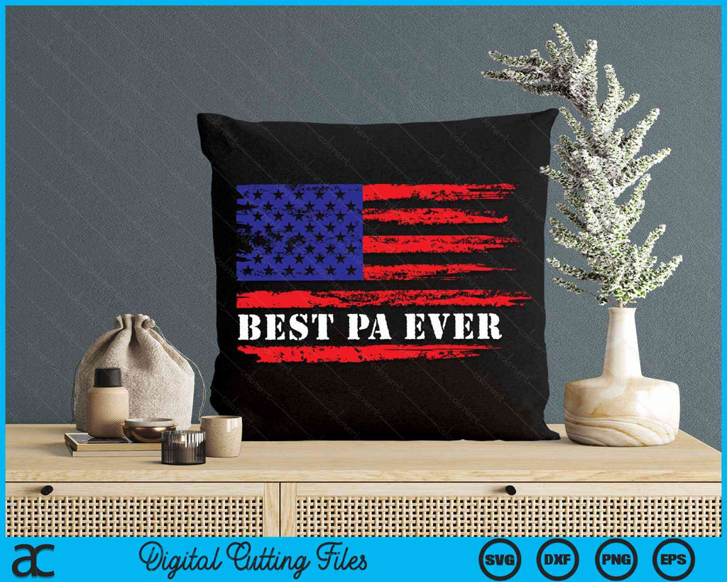 Best Pa Ever American Flag Father's Day Christmas Xmas SVG PNG Files ...
