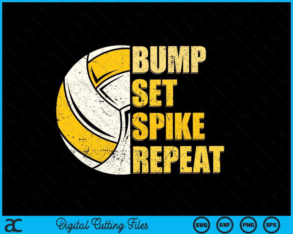 Bump Set Spike Repeat Volleyball SVG PNG Digital Cutting Files ...