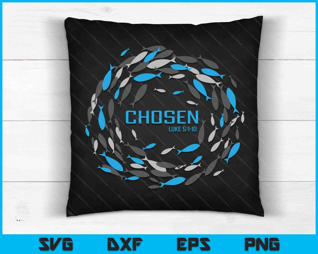 CHOSEN X Fish Swim Against The Current X Bible SVG PNG Printable Files ...
