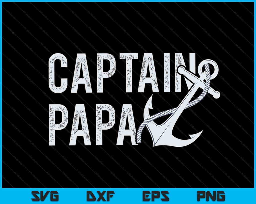 Captain Papa Pontoon Lake Sailor Fishing Boating SVG PNG Files ...