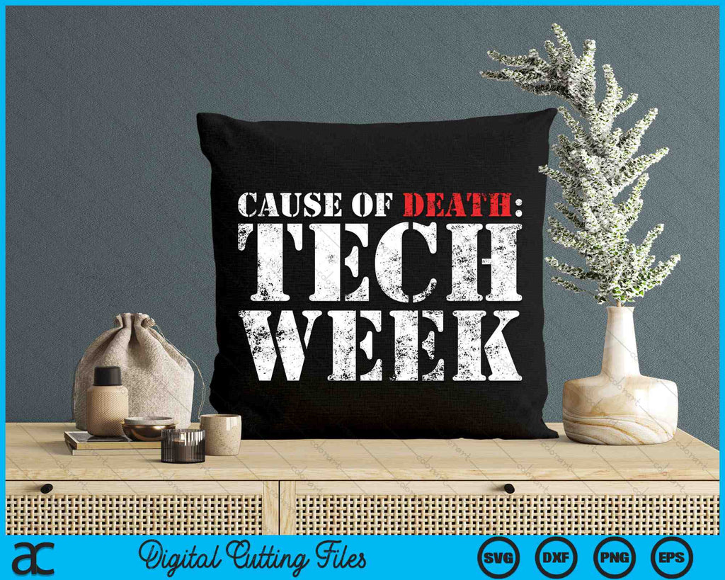 Cause Of Death Tech Week Theater Geek Musical Crew SVG Cutting Files ...