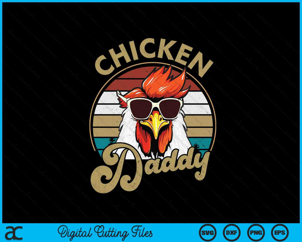 Chicken Daddy Vintage 70S Chicken Retro SVG PNG Digital Printable File ...