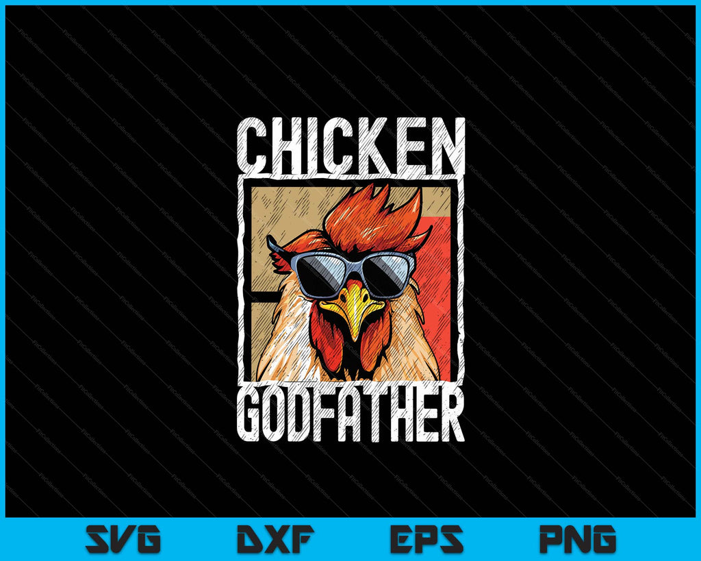 Chicken Godfather Rooster In The Basket SVG PNG Digital Printable File ...