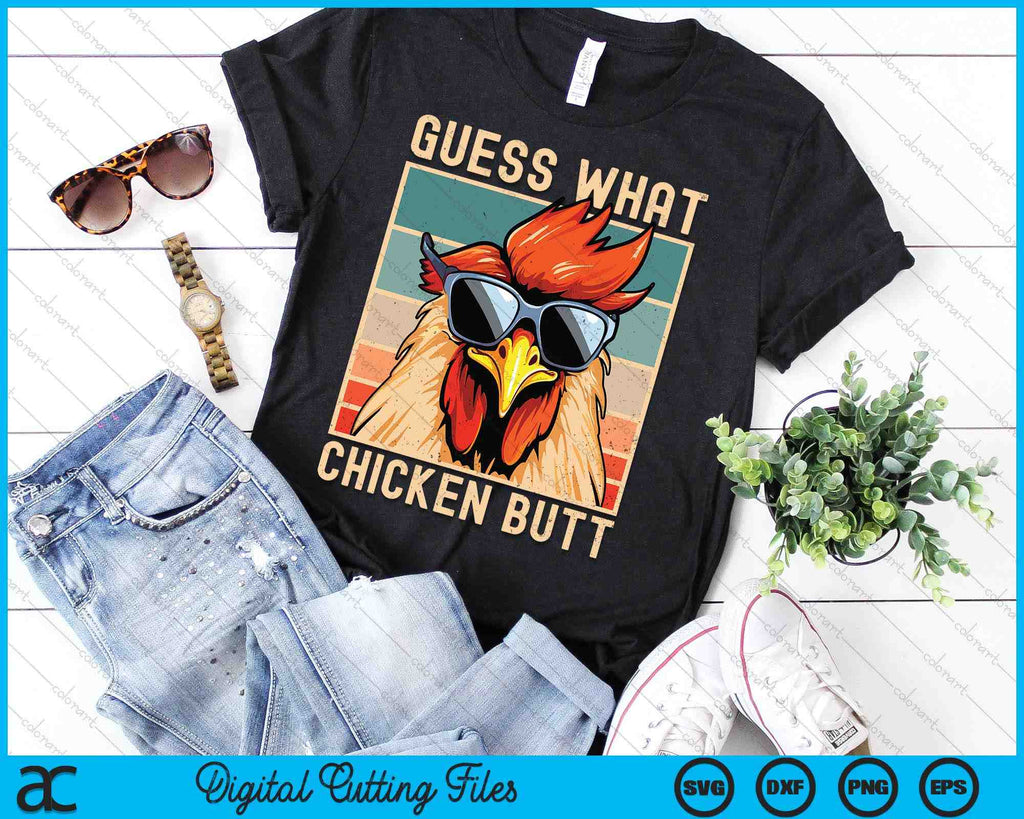 Chicken Meme Design Guess What Chicken Butt SVG PNG Printable Files ...